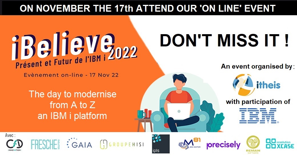 Virtual Event: "iBelieve - The present and future of IBMi" Session 2022 - M81